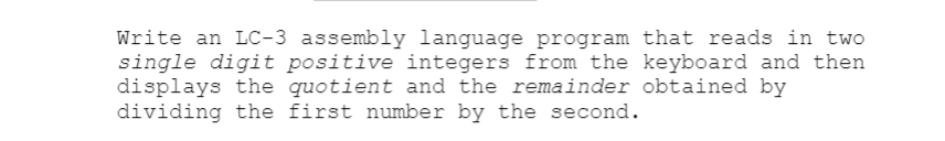 Solved Write an LC-3 assembly language program that reads in | Chegg.com