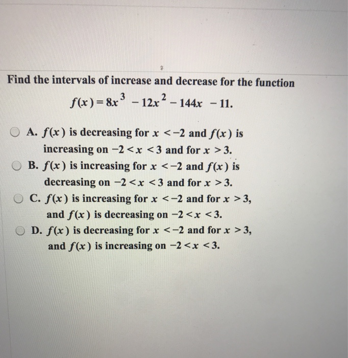 Solved Find the intervals of increase and decrease for the | Chegg.com
