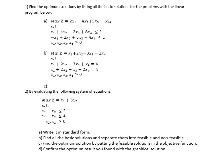 Solved 1) Find the optimum solutions by listing all the | Chegg.com