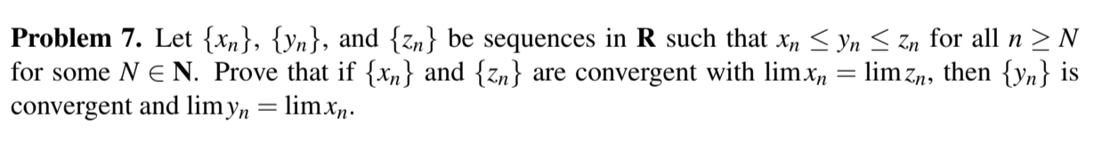 Solved Problem 7. Let {xn}, {yn}, and {zn} be sequences in R | Chegg.com