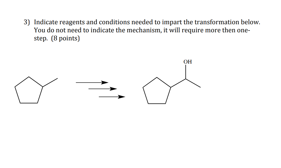 Solved 3) Indicate reagents and conditions needed to impart | Chegg.com