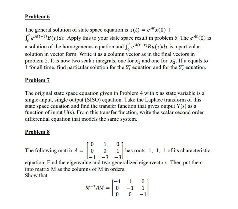 The general solution of state space equation is | Chegg.com