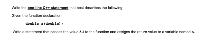 Solved Write The One Line C Statement That Best Describes 