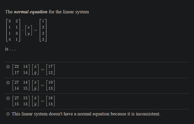 Solved The normal equation for the linear system | Chegg.com