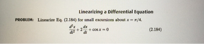 Solved Linearize Eq 2184 For Small Excursions About X 7492