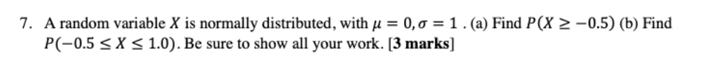 Solved 7. A random variable X is normally distributed, with | Chegg.com