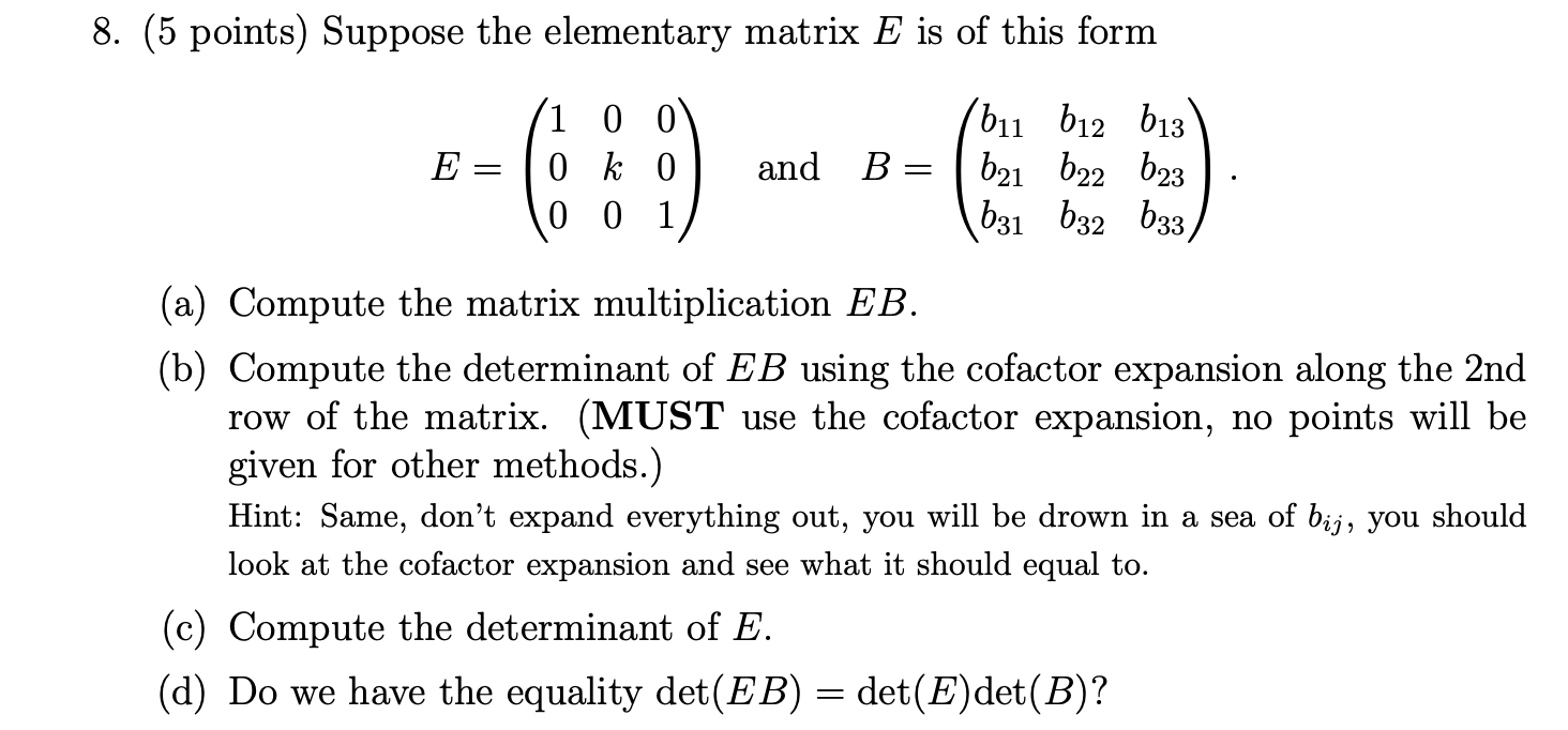Solved (5 points) Suppose the elementary matrix E is of this | Chegg.com