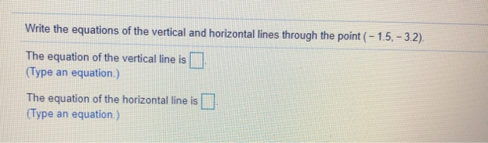 Solved Write the equations of the vertical and horizontal | Chegg.com