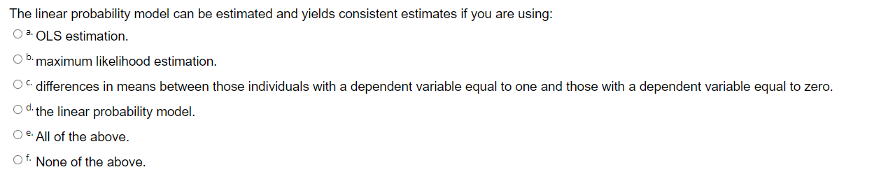 Solved The linear probability model can be estimated and | Chegg.com