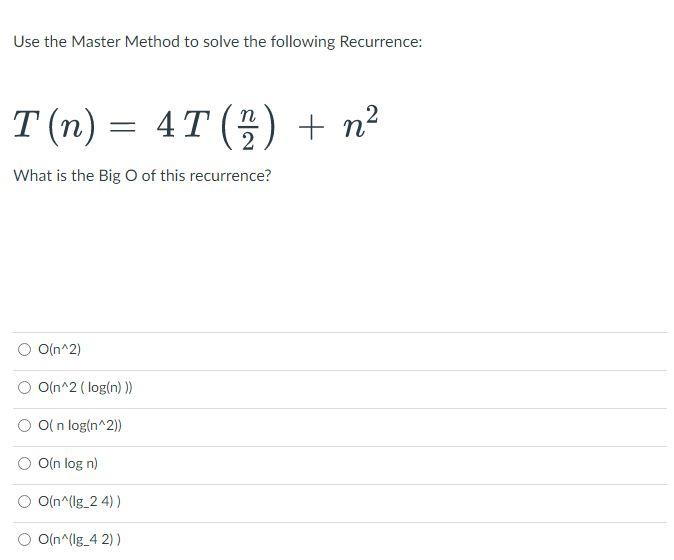 Solved Use the Master Method to solve the following | Chegg.com
