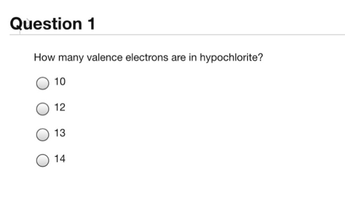 Solved Question 1 How many valence electrons are in | Chegg.com