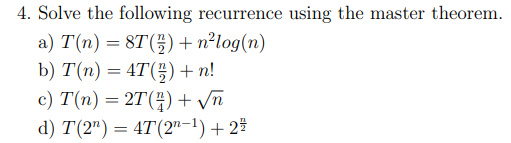 Solved 4. Solve the following recurrence using the master | Chegg.com