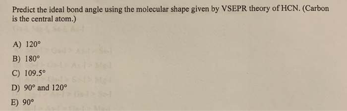 Solved Predict the ideal bond angle using the molecular | Chegg.com