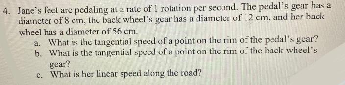 Solved 4. Jane's feet are pedaling at a rate of 1 rotation | Chegg.com