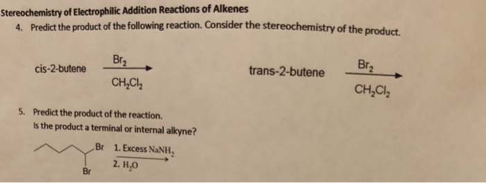 Solved Stereochemistry of Electrophilic Addition Reactions | Chegg.com