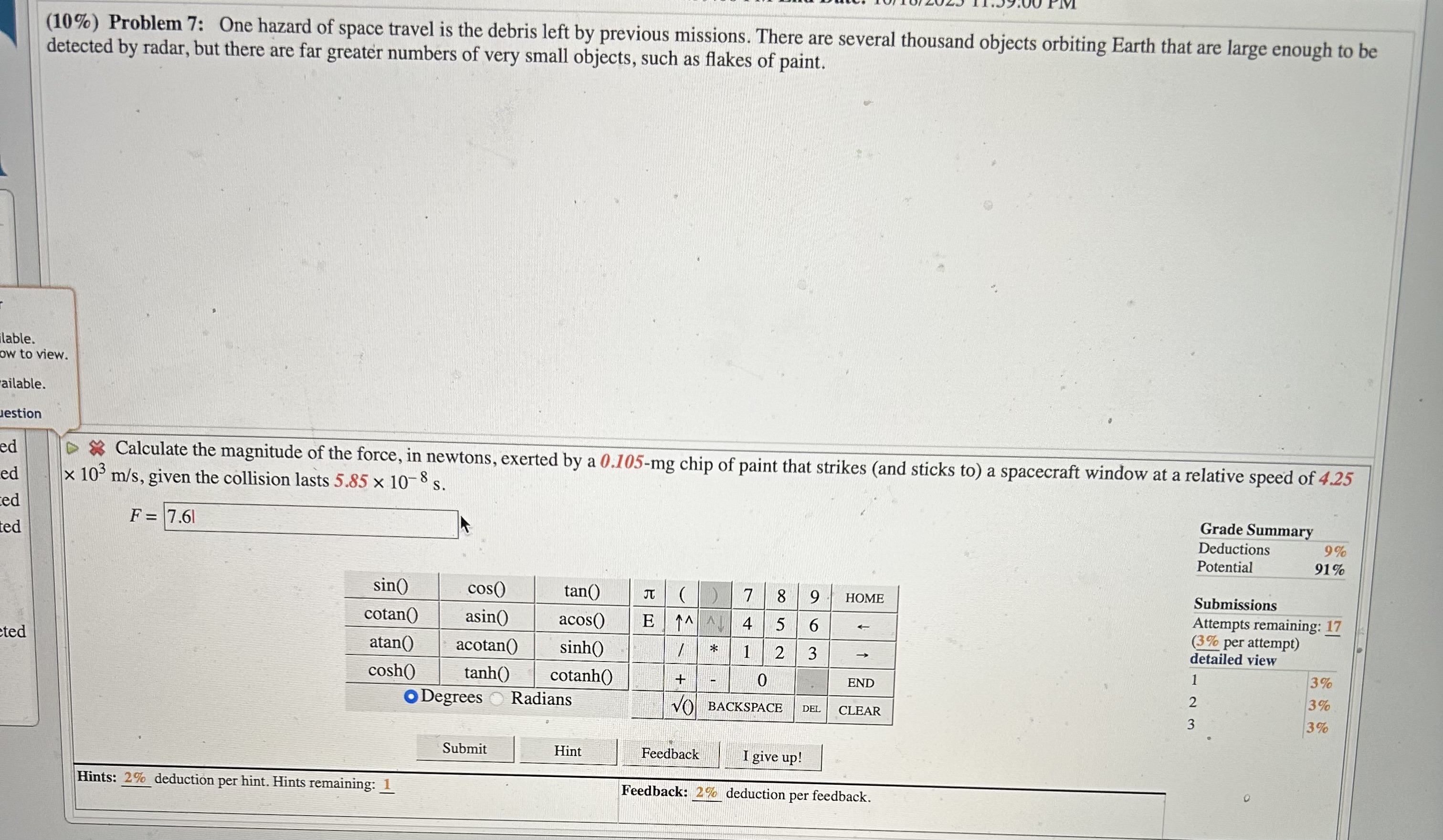 Solved (10\%) Problem 7: One hazard of space travel is the | Chegg.com
