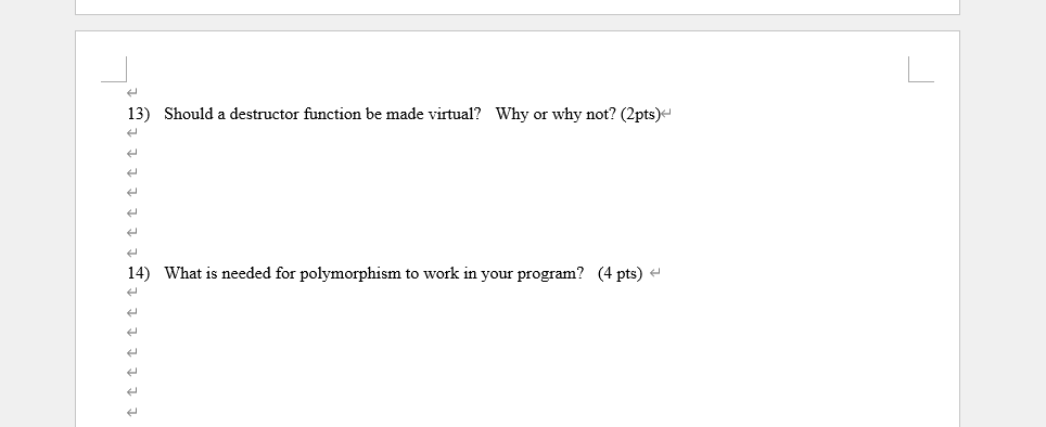 Solved 13) Should a destructor function be made virtual? Why | Chegg.com