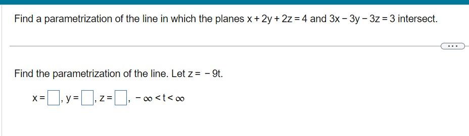 Solved Find A Parametrization Of The Line In Which The