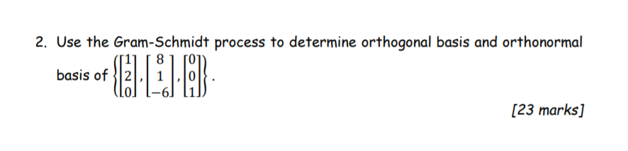 Solved 2. Use the Gram-Schmidt process to determine | Chegg.com