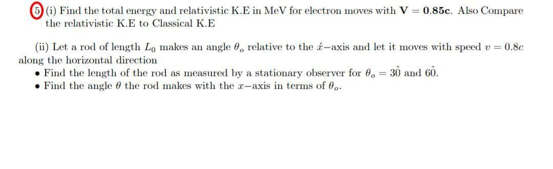 Solved 6 (i) Find the total energy and relativistic K.E in | Chegg.com
