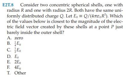 Solved E2T.8 Consider two concentric spherical shells, one | Chegg.com