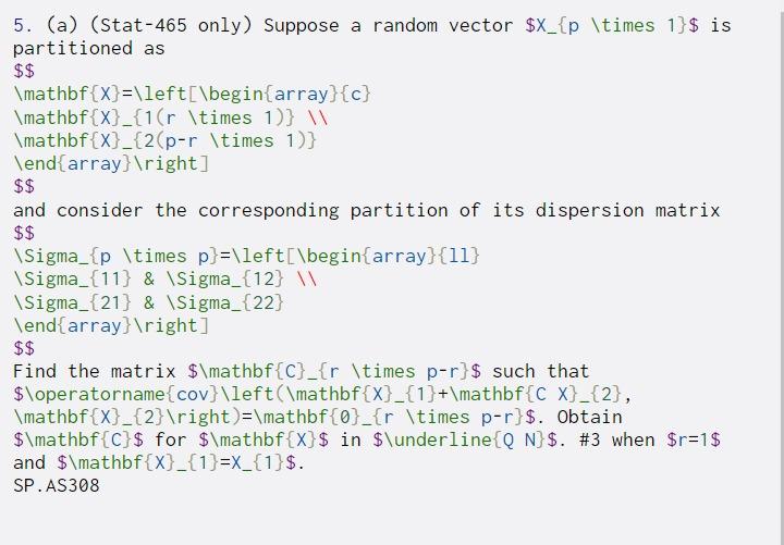 Solved 5. (a) (Stat-465 only) Suppose a random vector $X_{p | Chegg.com