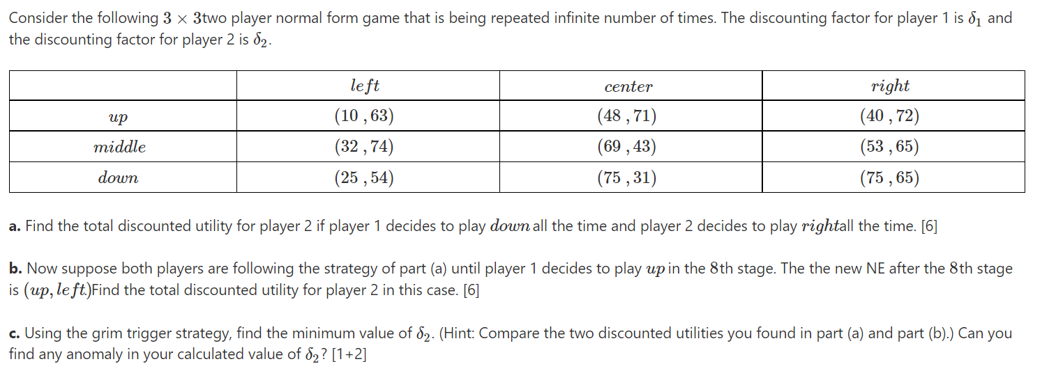 Solved Consider the following 3 x 3two player normal form | Chegg.com