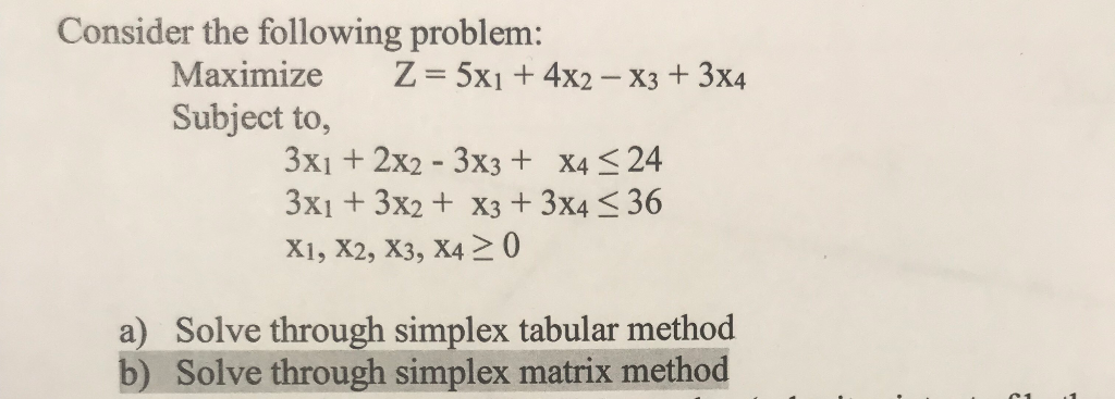 Solved Consider the following problem: Maximize Z= 5x1 + 4x2 | Chegg.com