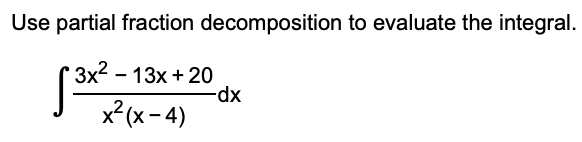 Solved Use partial fraction decomposition to evaluate the | Chegg.com