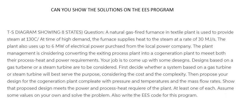 Solved CAN YOU SHOW THE SOLUTIONS ON THE EES PROGRAM T-S | Chegg.com