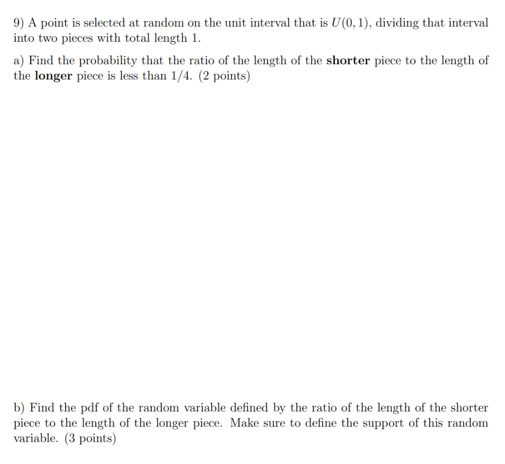 Solved 9) A point is selected at random on the unit interval | Chegg.com