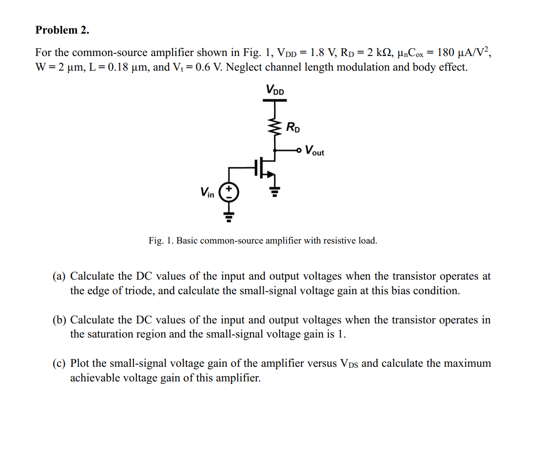 Solved For the common-source amplifier shown in Fig. 1, | Chegg.com