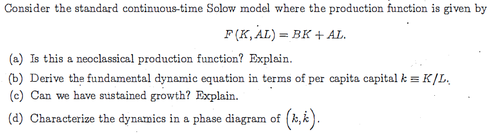 Solved Consider the standard continuous-time Solow model | Chegg.com
