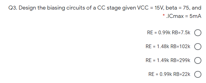 Solved Q3. Design the biasing circuits of a CC stage given | Chegg.com