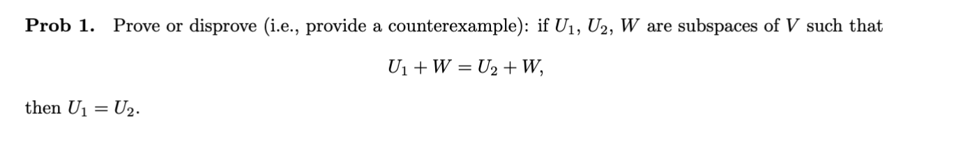 Solved Prob 1. Prove or disprove (i.e., provide a | Chegg.com