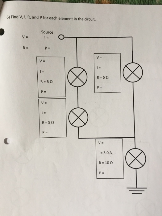 Solved 6) Find V, I, R, and P for each element in the | Chegg.com