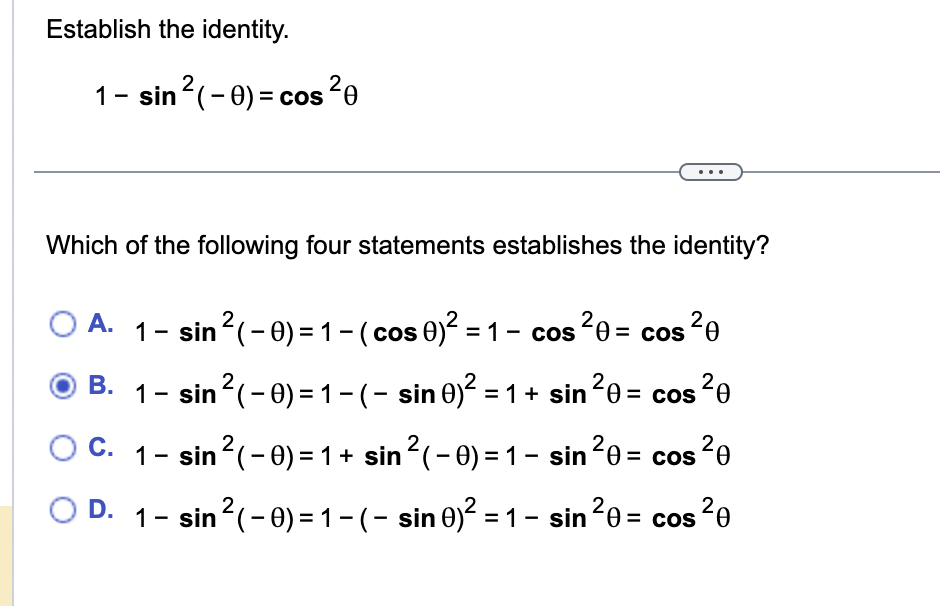 Solved Establish the identity. 1−sin2(−θ)=cos2θ Which of the | Chegg.com