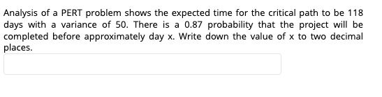 Solved Analysis of a PERT problem shows the expected time | Chegg.com