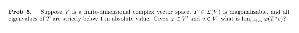 Solved Prob 5. Suppose V is a finite-dimensional complex | Chegg.com