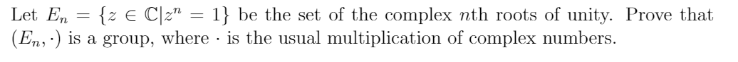 Solved Let En {z E C|z” = 1} be the set of the complex nth | Chegg.com