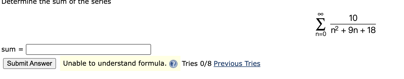 Solved ∑n=0∞n2+9n+1810 sum = Unable to understand formula. | Chegg.com