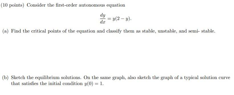 Solved (10 points) Consider the first-order autonomous | Chegg.com