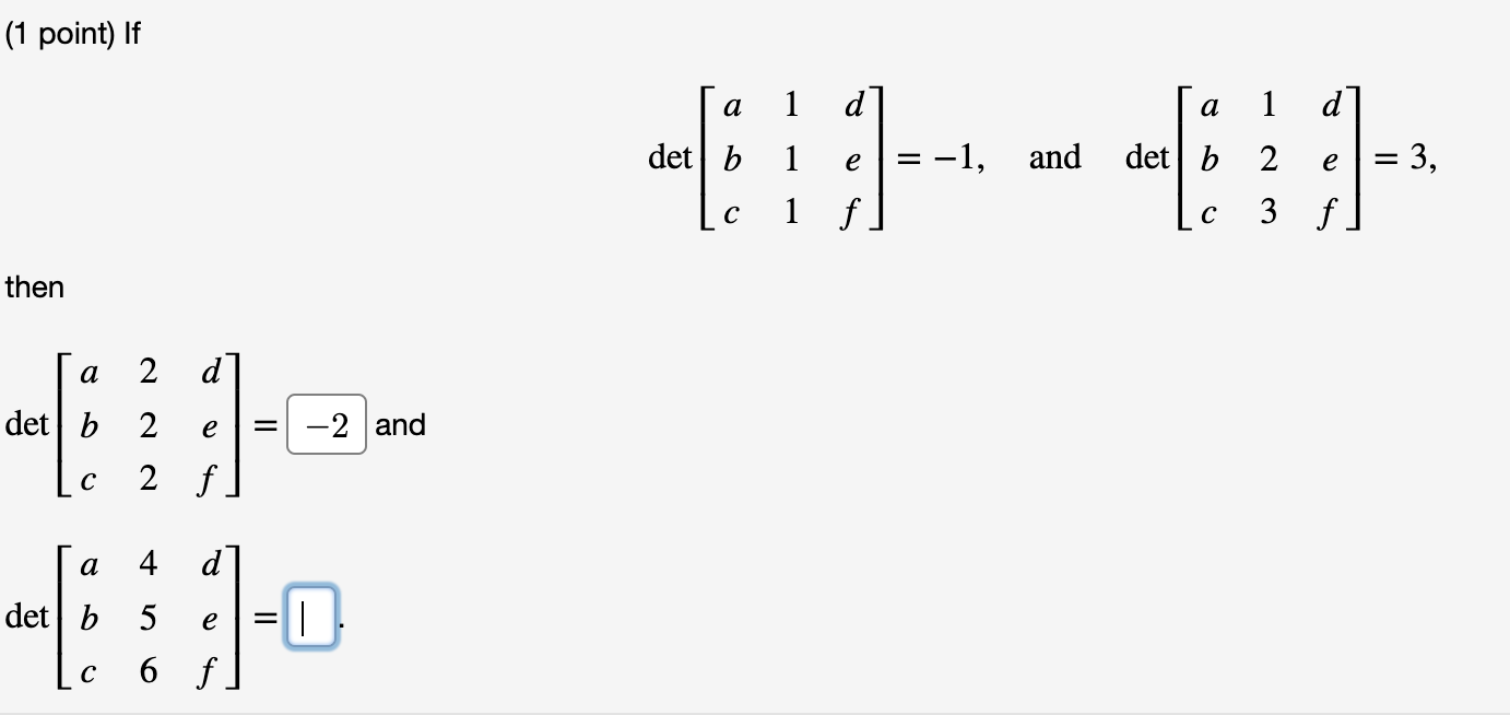 Solved (1 point) If a 1 d det b = e -1, and = 3, a 1 d] det | Chegg.com