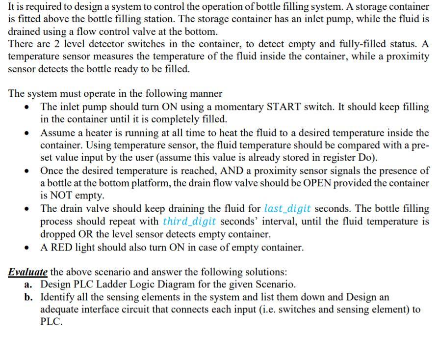 It is required to design a system to control the | Chegg.com