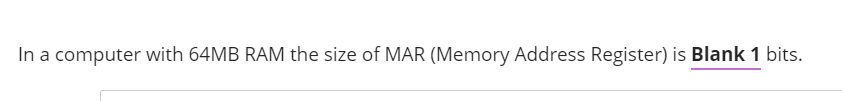 Solved In a computer with 64MB RAM the size of MAR (Memory | Chegg.com