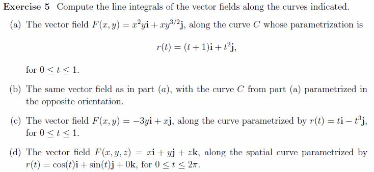 Solved Exercise 5 Compute the line integrals of the vector | Chegg.com