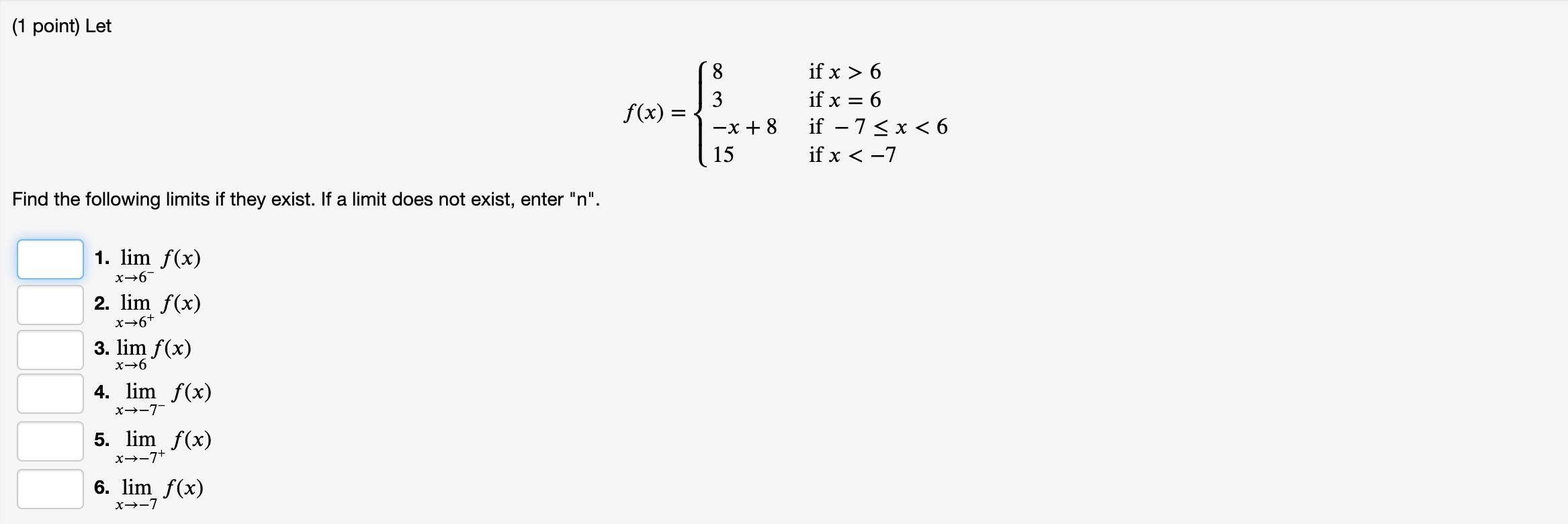 Solved (1 point) Let f(x)=⎩⎨⎧83−x+815 if x>6 if x=6 if | Chegg.com