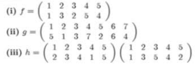 Solved (i) f = ) ( (ii) g = 1 2 3 2 3 4 5 3 2 5 4 1 2 3 4 5 | Chegg.com