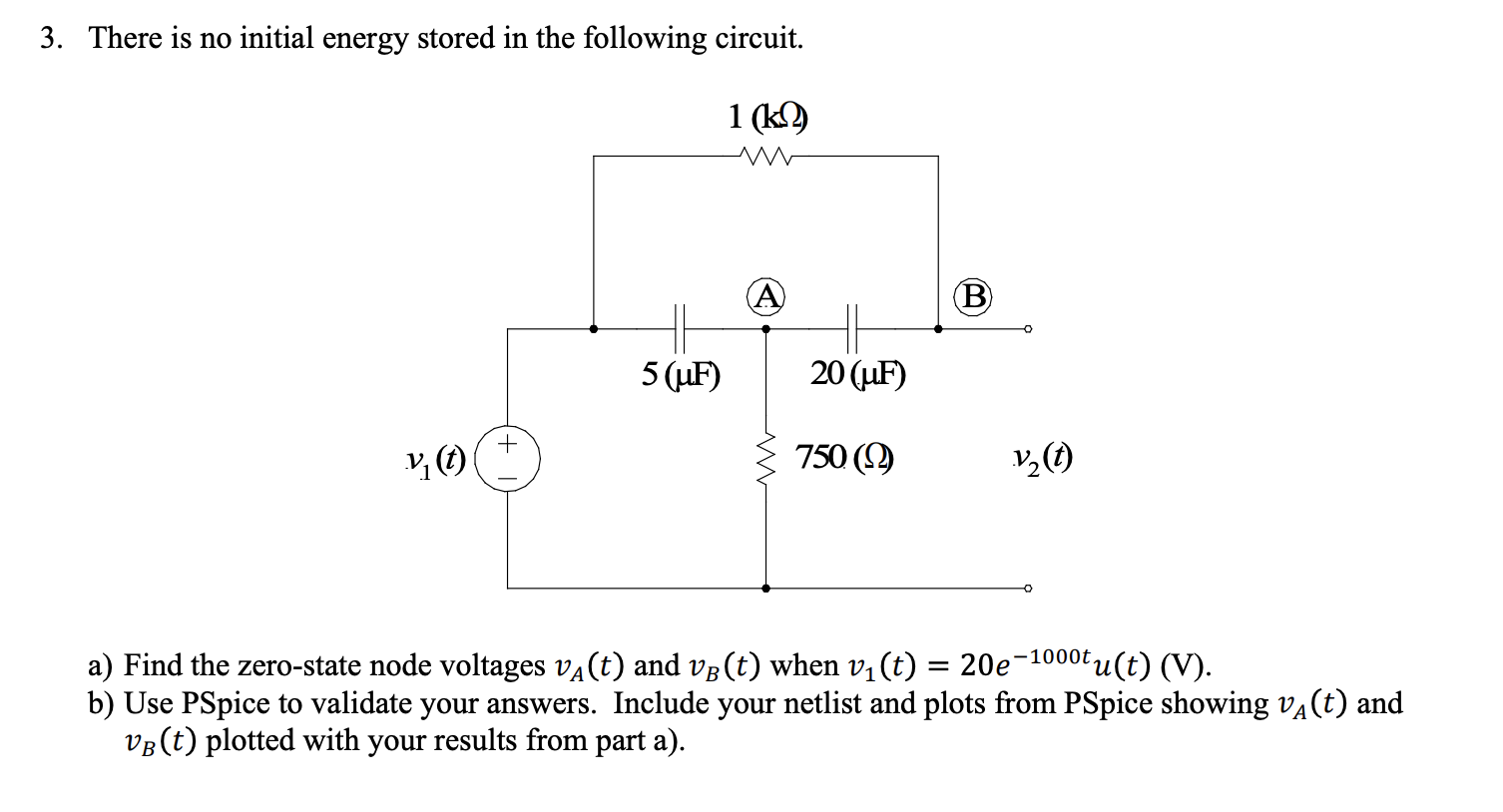 Solved There is no initial energy stored in the following | Chegg.com