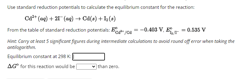 Solved Use standard reduction potentials to calculate the | Chegg.com